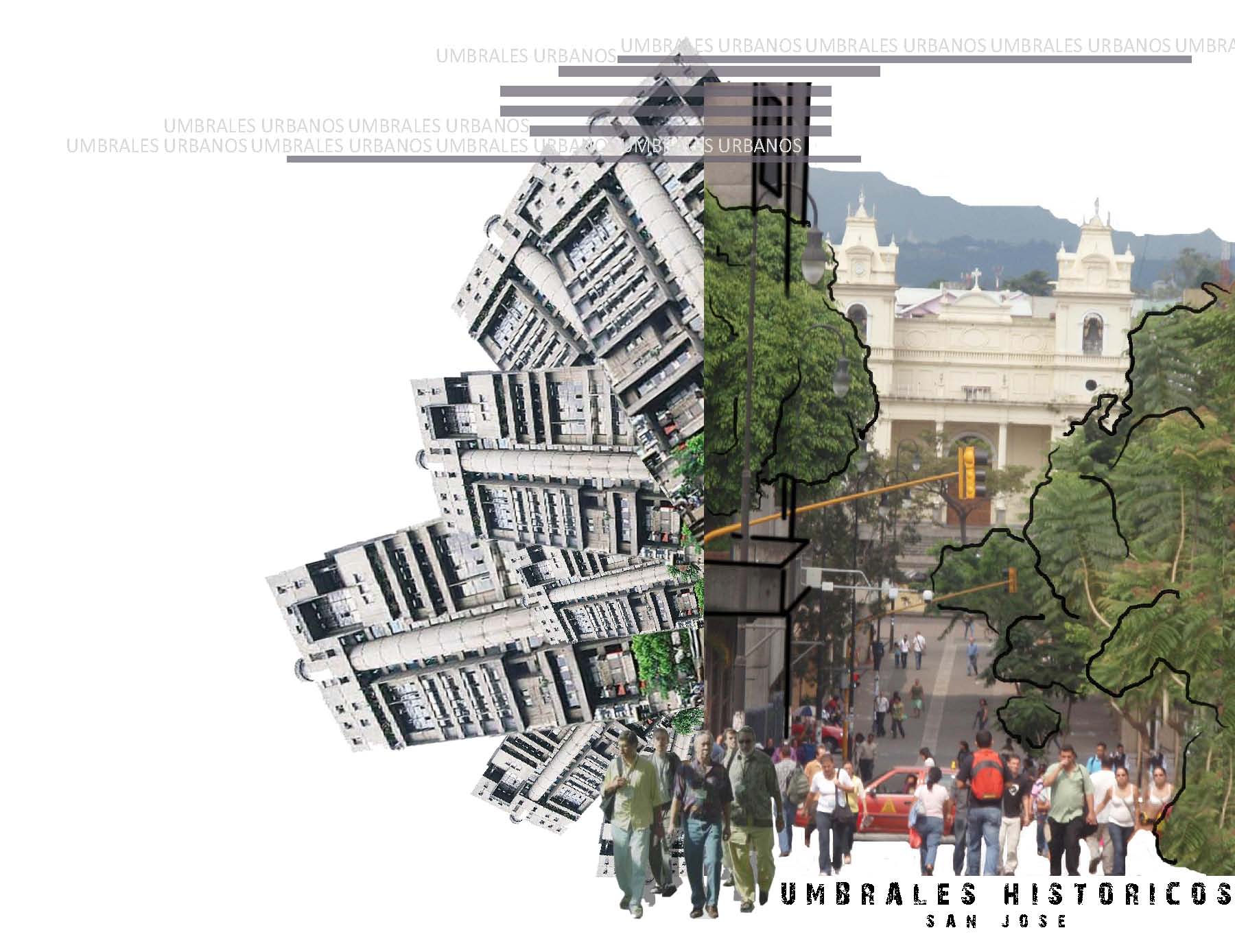 UMBRALES URBANOS_SAN JOSE by grettel centeno, eyal porat - Architizer