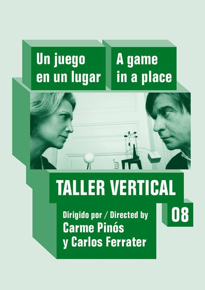 Vertical Workshop 2008: Games in Places by Borja Ferrater, Carme Pinos ...